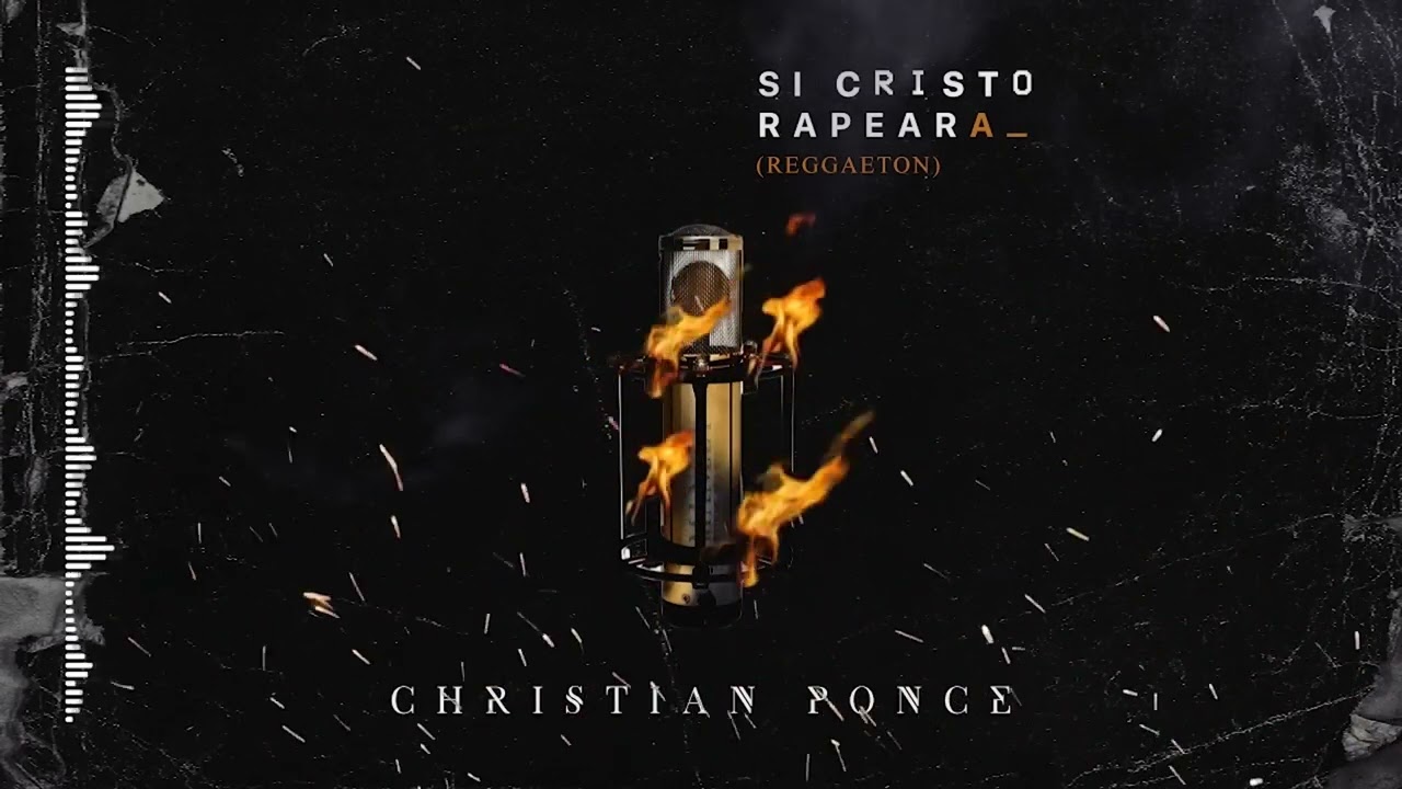 Christian Ponce «Si Cristo rapeara» en su nuevo sencillo en versión ...